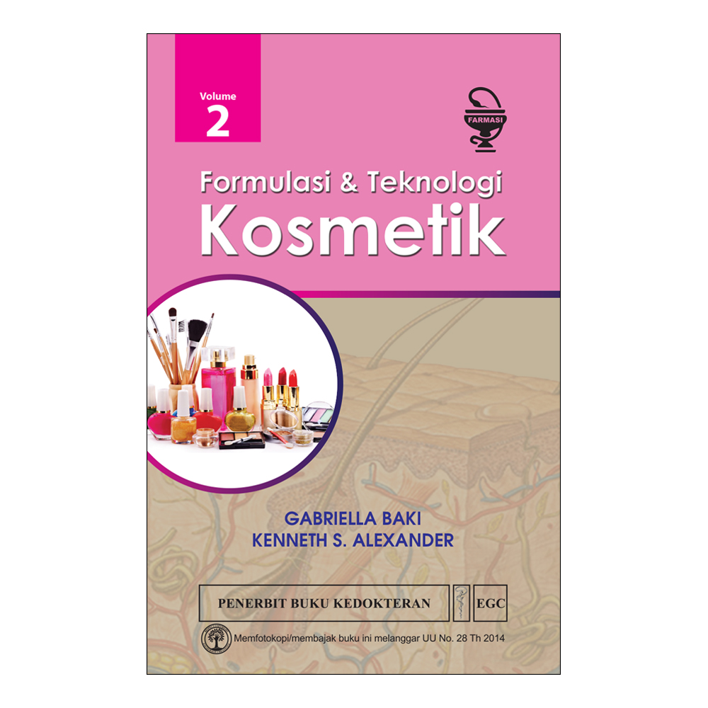 Buku Farmasi: Buku Formulasi & Teknologi Kosmetik Vol. 1
