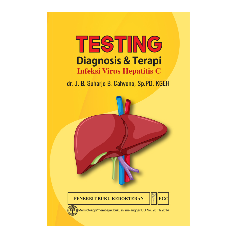 Buku Kedokteran: Buku Testing Diagnosis & Terapi Infeksi Virus Hepatitis C